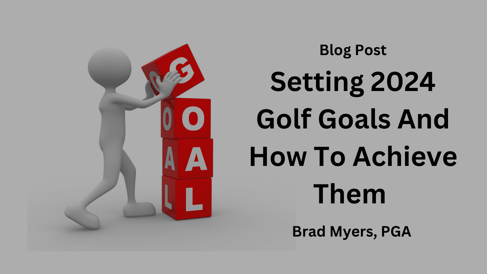 Golf Goals: How to set them & WHY You are not achieving them